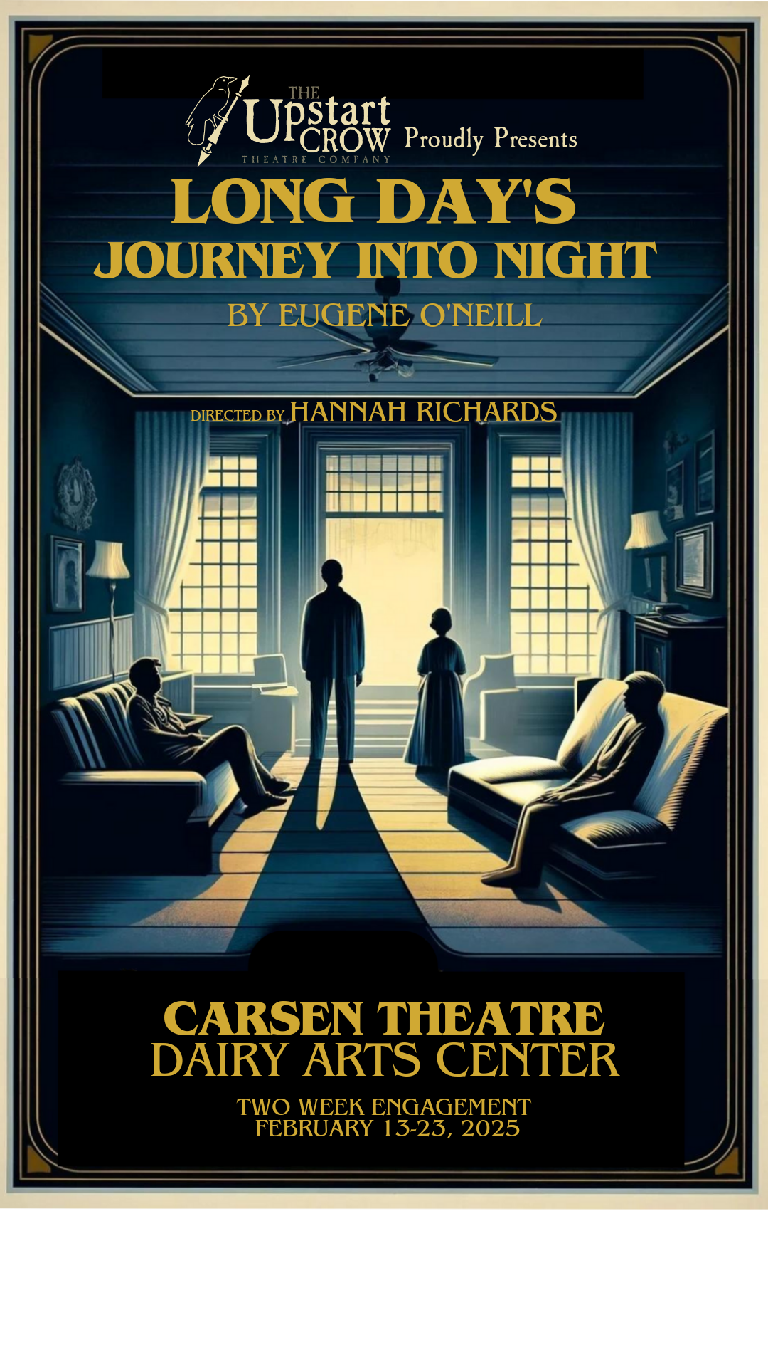 - A Long Day's Journey Into Night - The Upstart Crow Theatre Company